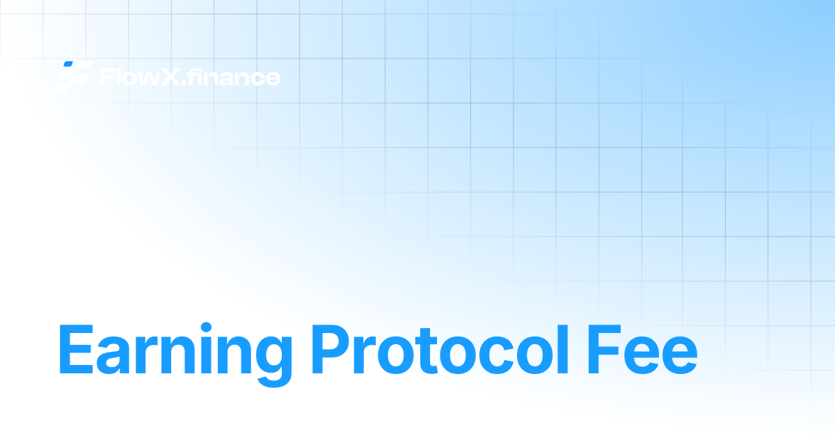 Earning Protocol Fee | FlowX Finance