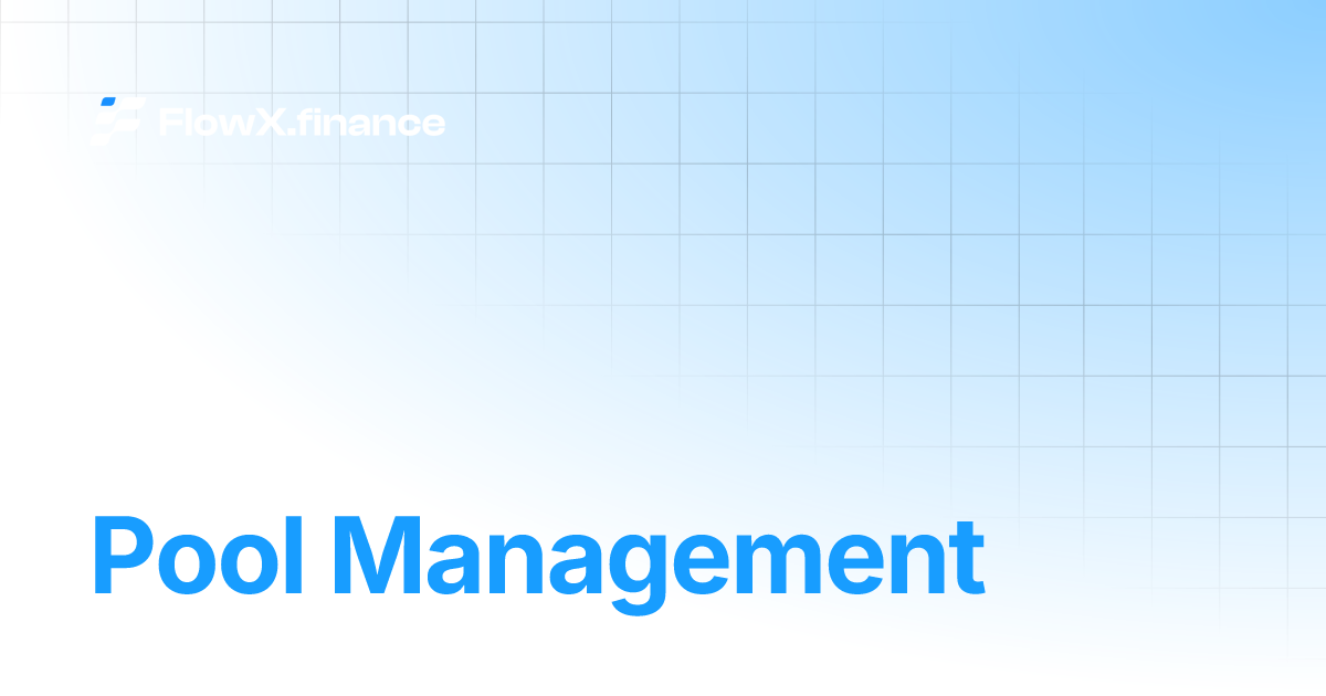 Pool Management | FlowX Finance