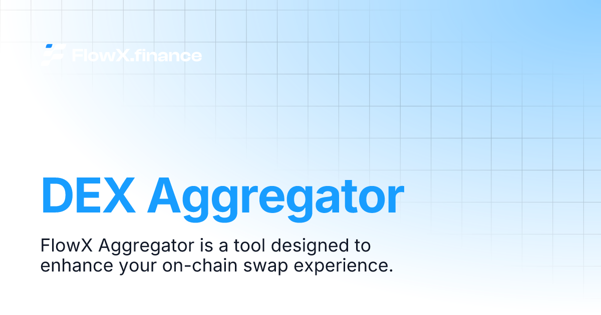 DEX Aggregator | FlowX Finance DEX Aggregator | FlowX Finance